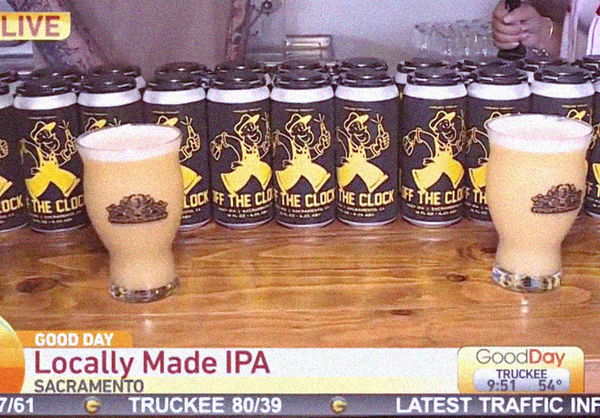 OFF THE CLOCK IPA ON GOOD DAY SACRAMENTO – Timeless Thrills